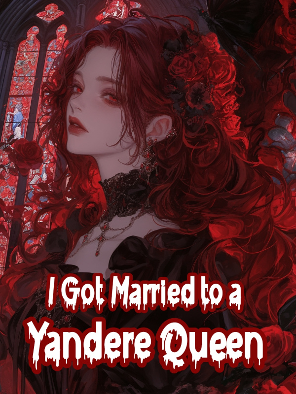 I Got Married to a Yandere Queen - Chapter 51 - 50 - To Hold a Storm in ...