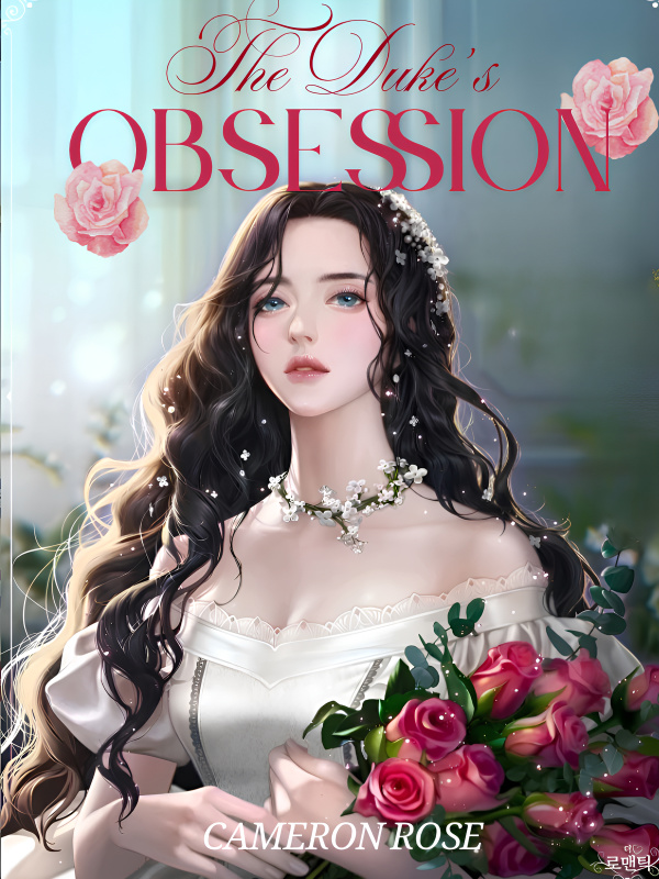 Reborn: The Duke's Obsession Novel | Free Web Novel