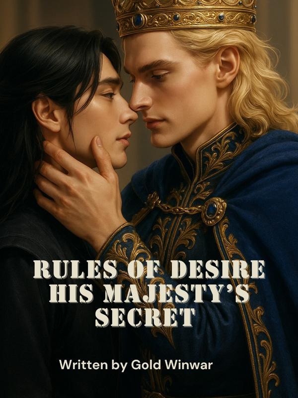 [BL] Rules Of Desire: His Majesty's Secret - Chapter 15 - 13 ...