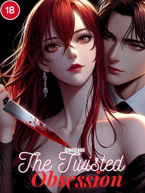 The Twisted Obsession Novel | Free Web Novel