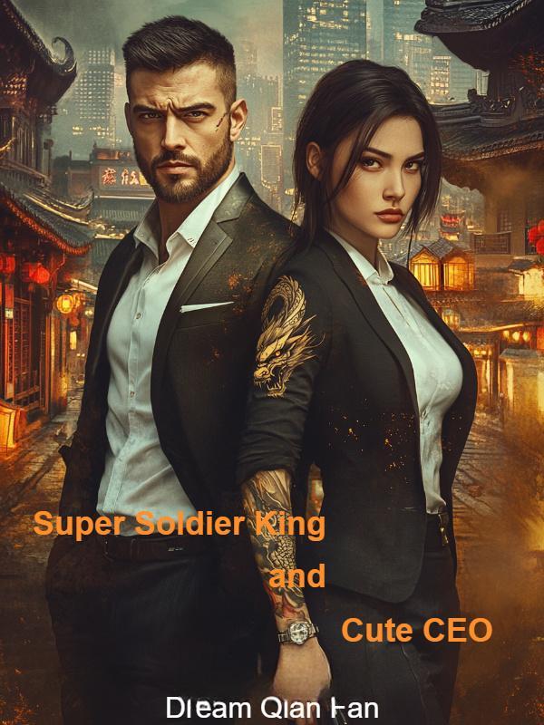 Super Soldier King and Cute CEO - Chapter 1642 - 1641: Demons! | Free ...