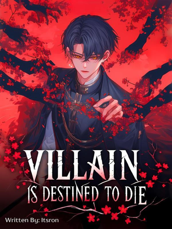 The Villain Is Destined to Die: But as the Creator, I know All Endings ...