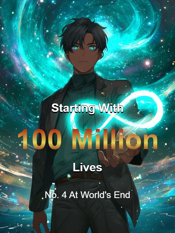 Starting With 100 Million Lives - Chapter 1: Why is it so hard to die ...