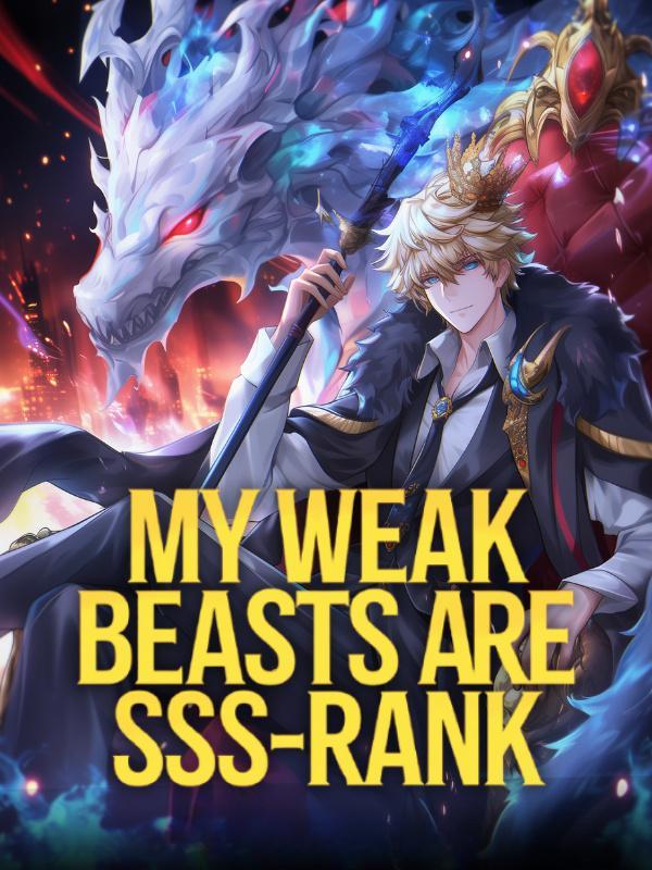 My Weak Beasts Are all SSS-Ranked - Chapter 34: The Gate | Free Web Novel