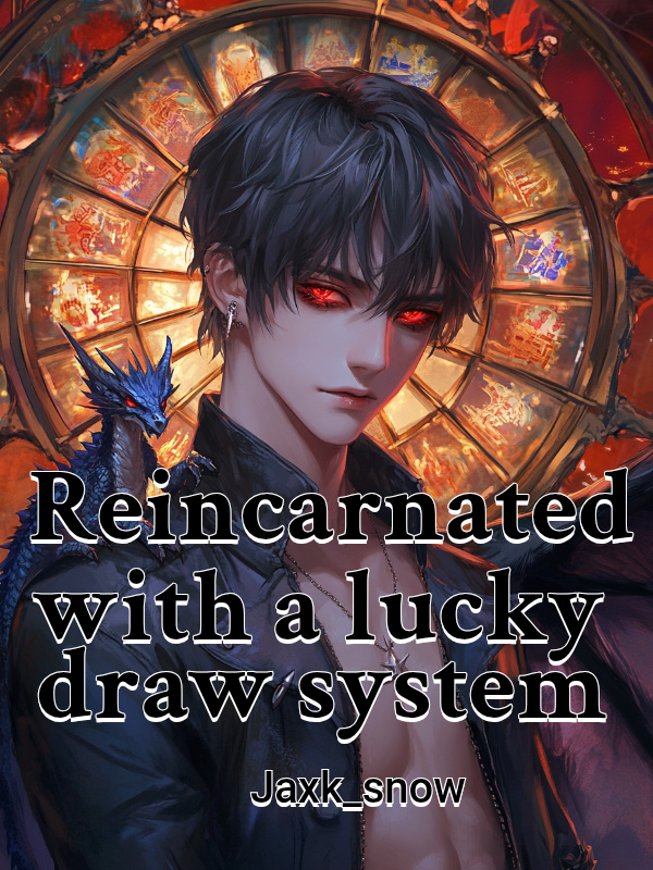 Reincarnated with a lucky draw system - Chapter 146: FREEZING ACTIONS ...