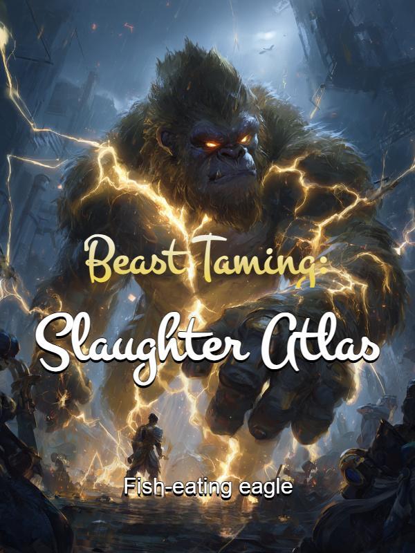 Beast Taming: Slaughter Atlas - Chapter 10: Gale Dog | Free Web Novel
