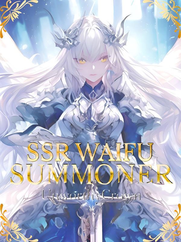SSR Waifu Summoner Novel | Free Web Novel
