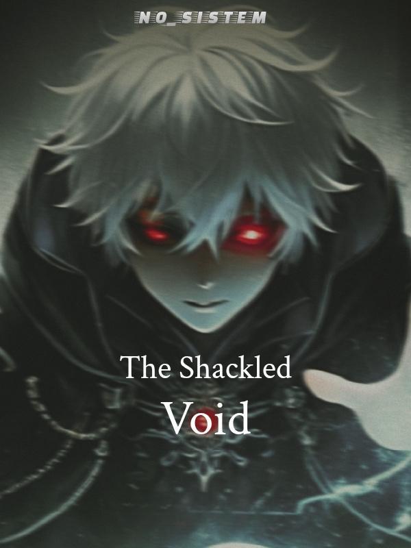 The Shackled Void Novel | Free Web Novel