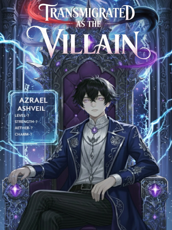 Transmigrated as the Villain Between the Heroine and the Villainess ...