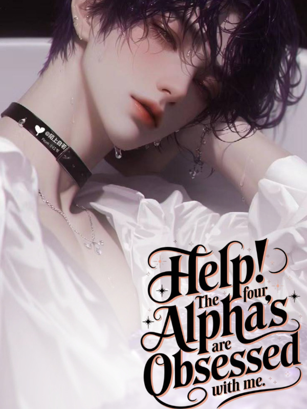 Help! the four Alpha's are obsessed with me. - Chapter 75 Kidnapping in the dark alley. | Free ...