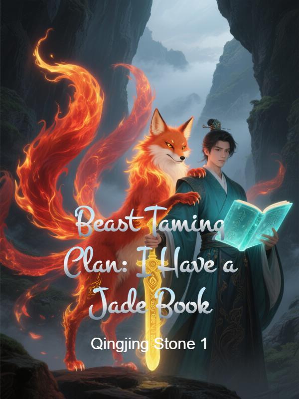 Beast Taming Clan: I Have a Jade Book - Chapter 17: Red Fox Alchemy ...