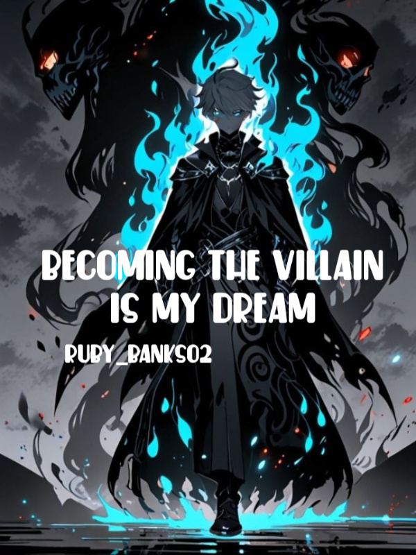 Becoming The Villain Is My Dream Novel | Free Web Novel