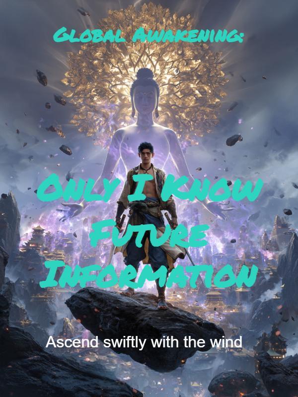 Global Awakening: Only I Know Future Information - Chapter 20: The ...