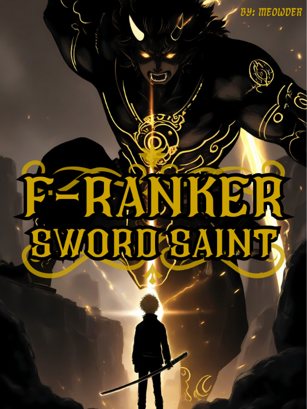 F-ranker Sword Saint: My Soulbound Sword is Secretly SSS-tier ...