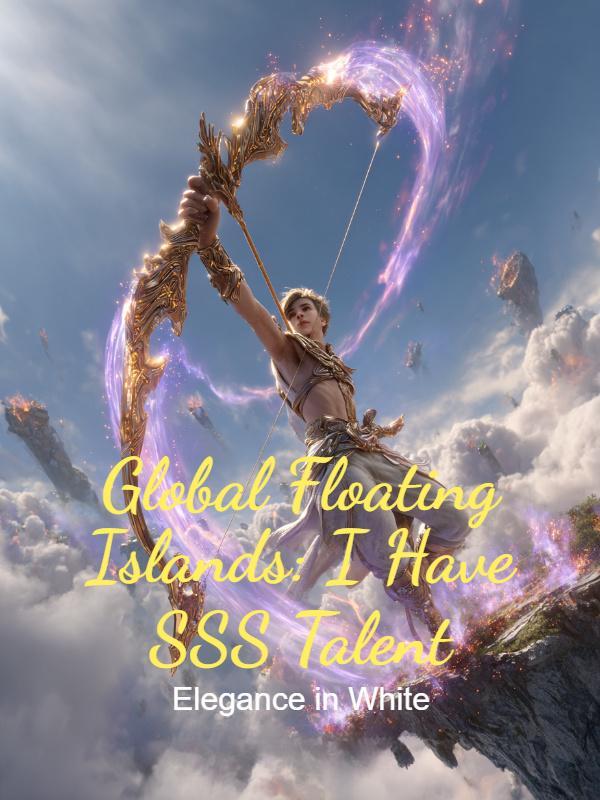 Global Floating Islands: I Have SSS Talent - Chapter 177 - 148 ...