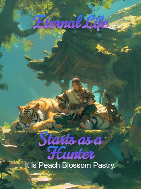 Eternal Life Starts as a Hunter - Chapter 59: In the Light and in the ...