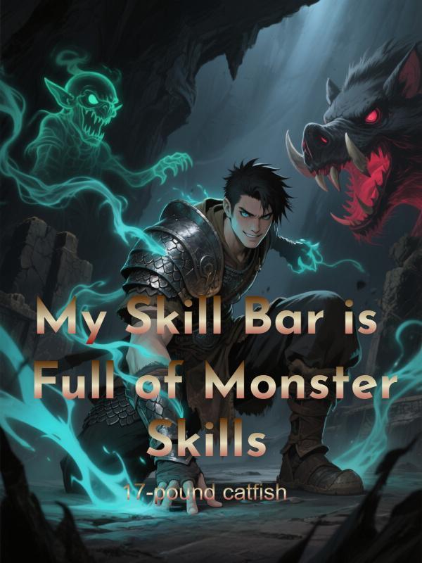 My Skill Bar is Full of Monster Skills - Chapter 3: Adventurer Squad ...