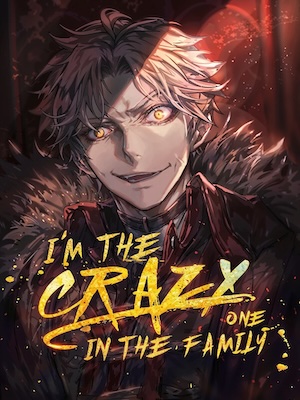 I Am The Madman Of This Family - Chapter 6: Your Legs Are Weak (1 ...