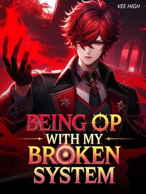 Being Op With My Broken System: All Limits Have Errors - Chapter 214 ...