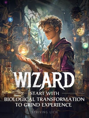 Wizard: Start with Biological Transformation to Grind Experience ...