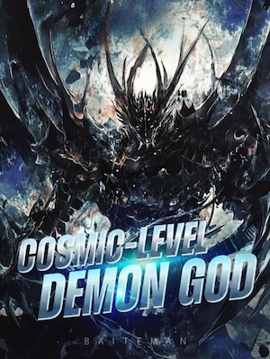 Cosmic-Level Demon God Novel | Free Web Novel