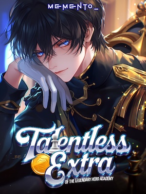 Talentless Extra Of The Legendary Hero Academy - Chapter 1: Weakling’s ...