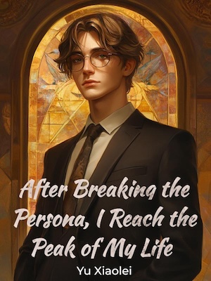 After Breaking the Persona, I Reach the Peak of My Life - Chapter 242 ...