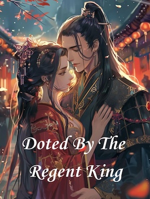 Doted By The Regent King - Chapter 12 Reverence for the Mountain Demon ...