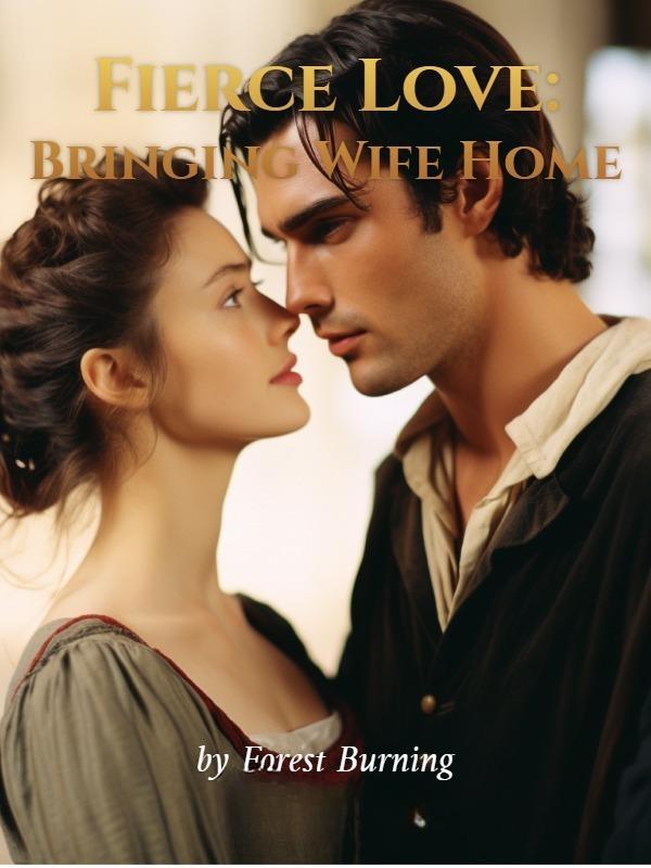 Fierce Love: Bringing Wife Home - Chapter 10 - 009 Challenge 2 | Free ...