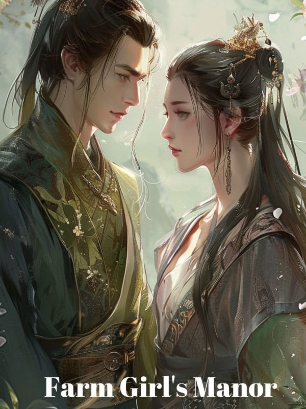 Farm Girl's Manor - Chapter 522 Settling Dust (3)_1 | Free Web Novel