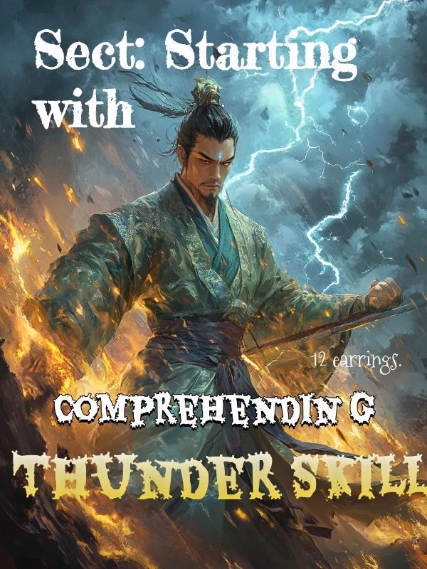 Sect: Starting with Comprehending Thunder Skill - Chapter 5 Cultivation ...