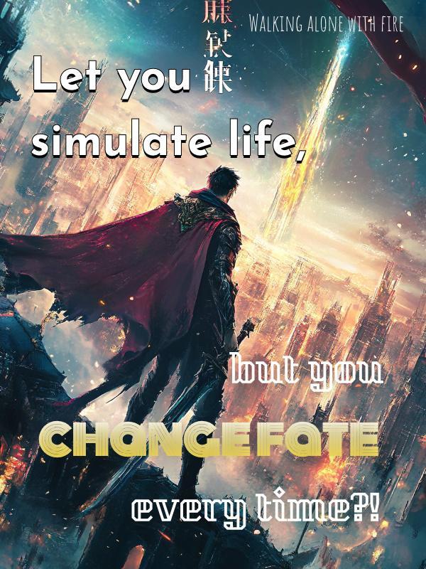 Let you simulate life, but you change fate every time?! - Chapter 33: Carp Leaps Over the Dragon ...