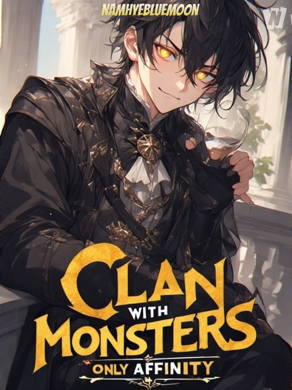 Reborn into Beast Tamer Clan with Monsters-Only Affinity Novel | Free ...